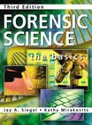 Forensic Science: The Basics, Third Edition - Hardcover By Siegel, Jay ...