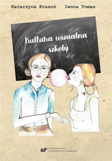 Kultura wizualna szkoły Szkice o wizerunku (szkoly) KRASOŃ (KRASON ...