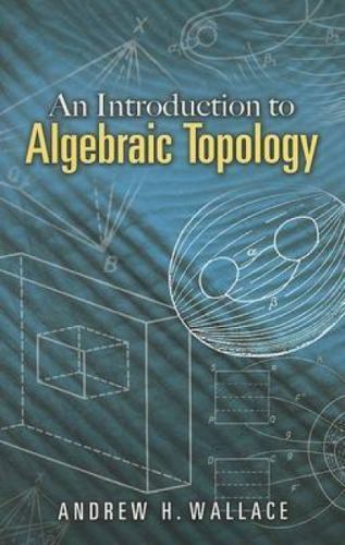 An Introduction to Algebraic Topology [Dover Books on Mathematics ...