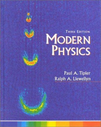 Modern Physics by Ralph Llewellyn and Paul A. Tipler (1999, Hardcover ...