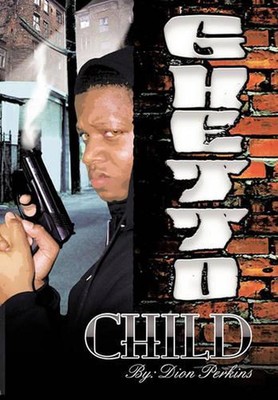 Ghetto Child by Dion Perkins (English) Hardcover Book 9781452034102 | eBay