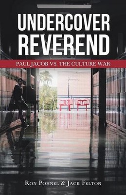 Undercover Reverend: Paul Jacob VS The Culture War by Ron Pohnel ...