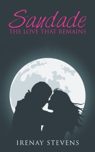 Saudade : The Love That Remains by Irenay Stevens (2016, Hardcover) for ...