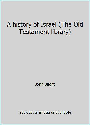 A history of Israel (The Old Testament library) by John Bright | eBay ...