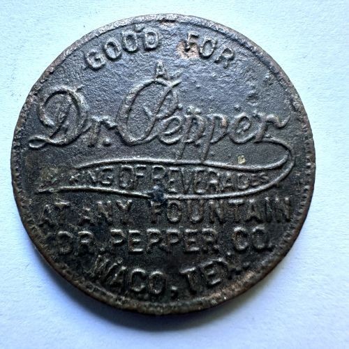 Early 1900's Dr. Pepper Token, Washington/King Of Beverages Waco, TEX ...