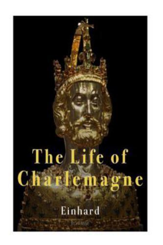 Life of Charlemagne by Einhard (2015, Trade Paperback) for sale online ...