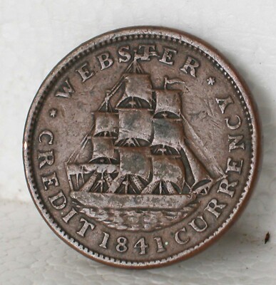 1841 Webster Credit Currency 1837 Van Buren Mettalic Copper Hard Times ...