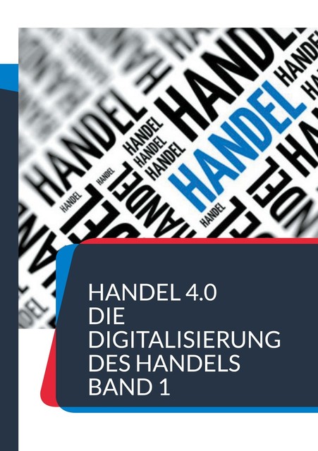 Handel 4.0 die Digitalisierung des Handels von Patrick Siegfried (2021 ...