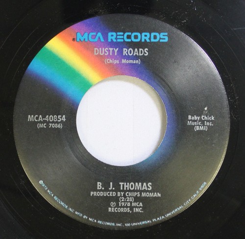 Rock 45 B.J. Thomas - Dusty Roads / Everybody Loves A Rain Song On Mca ...