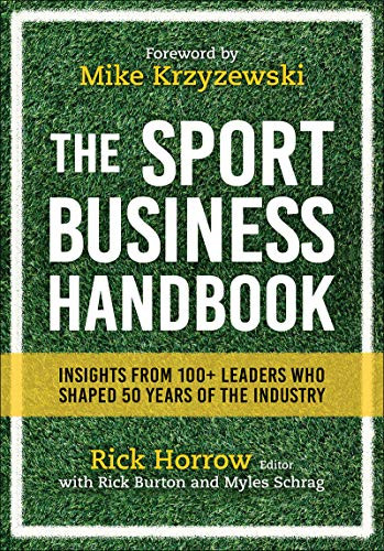 THE SPORT BUSINESS HANDBOOK: INSIGHTS FROM 100+ LEADERS By Rick Horrow ...