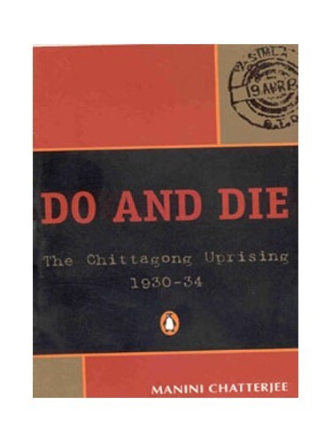 The Chittagong Armoury Raid by Chatterjee, Manini Paperback / softback ...