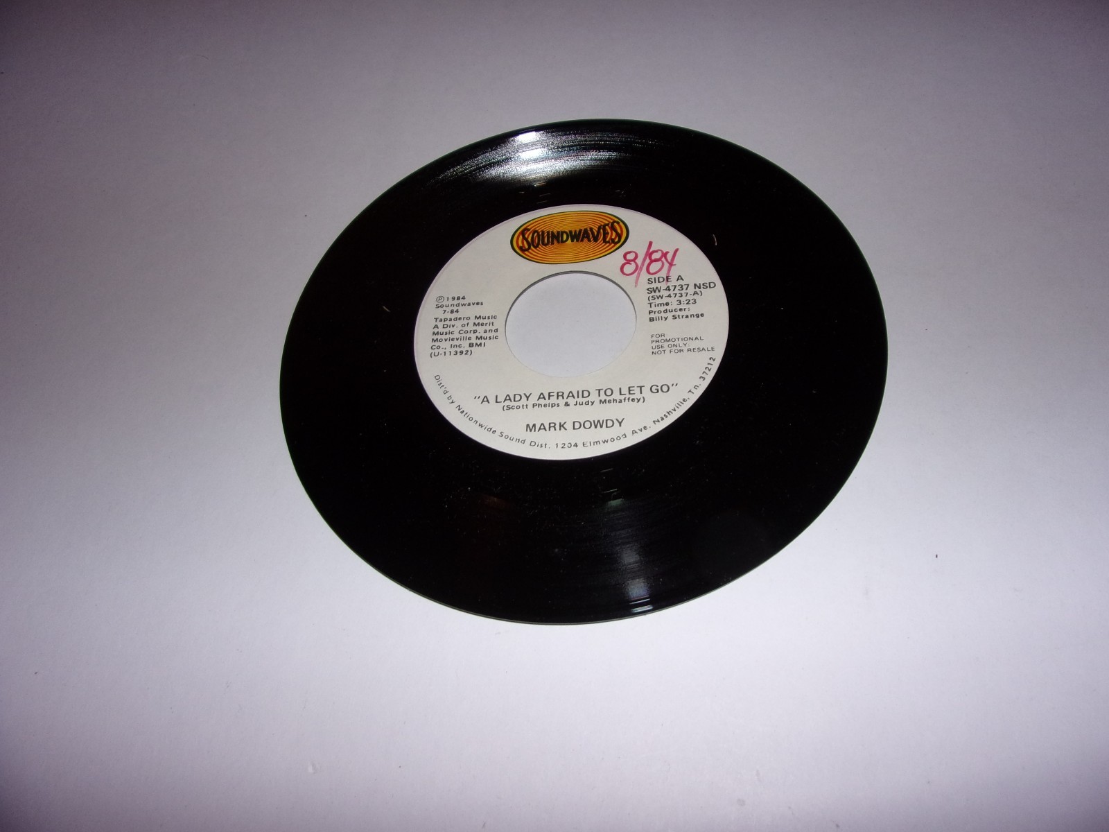 Mark Dowdy: A Lady Afraid To Let Go / We Got A Good Thing Goin / 45 ...
