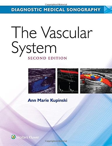 THE VASCULAR SYSTEM (DIAGNOSTIC MEDICAL SONOGRAPHY SERIES) By Ann Marie ...