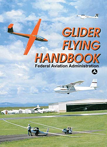 GLIDER FLYING HANDBOOK By Federal Aviation Administration **Mint ...
