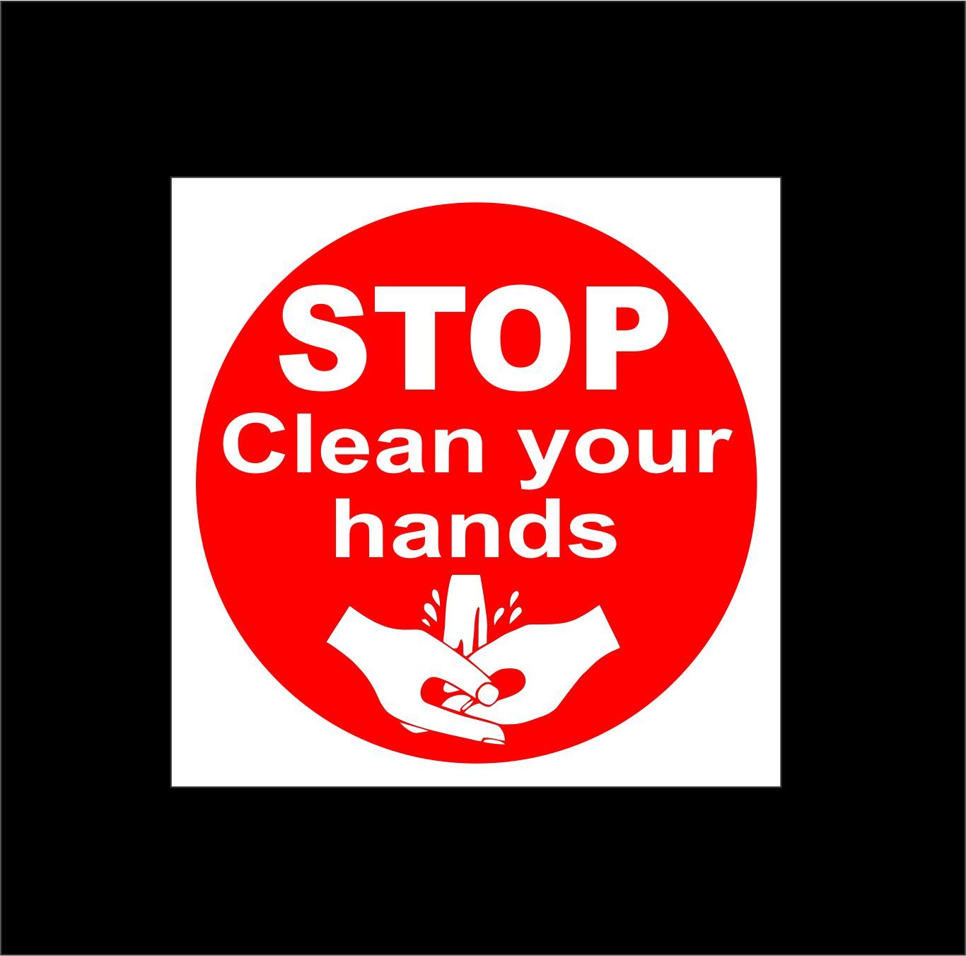 STOP CLEAN YOUR HANDS sign or sticker 3 sizes hygiene catering virus ...