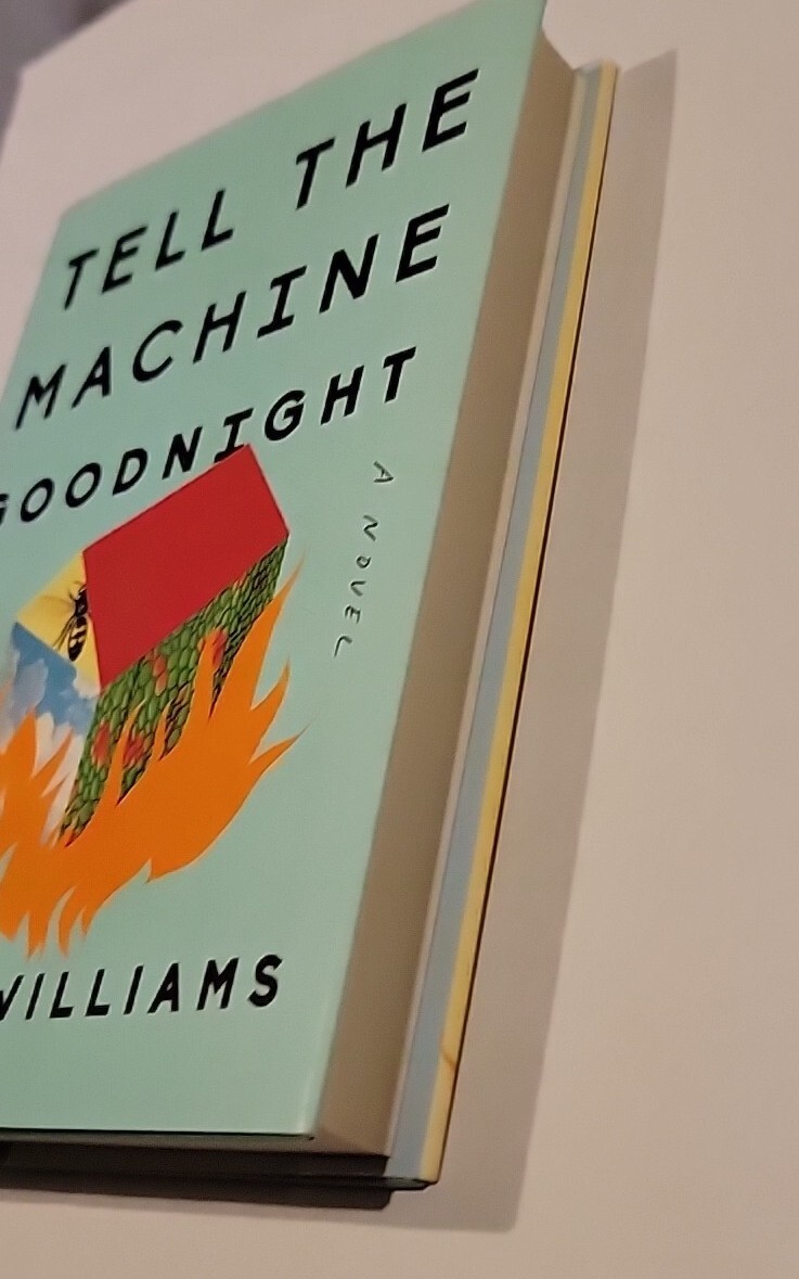Tell the Machine Goodnight : A Novel by Katie Williams (2018, Hardcover ...