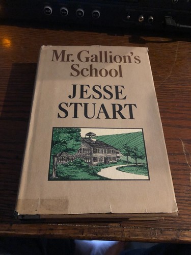 Mr. Gallion's School Jesse Stuart 1967 SIGNED 1st ED HC McGraw Hill ...
