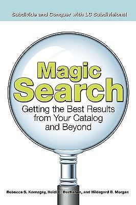 Magic Search : Getting the Best Results from Your Catalog and Beyond by ...