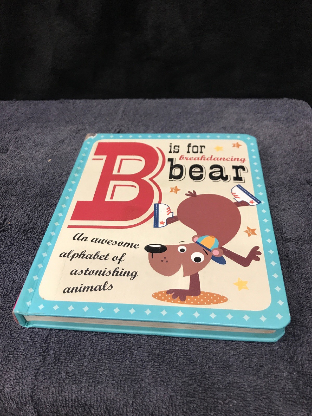 B Is for Breakdancing Bear Hardcover Book Free Shipping! | eBay