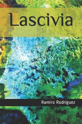 Lascivia by Ramiro Rodriguez (Spanish) Paperback Book 9781500946487 ...