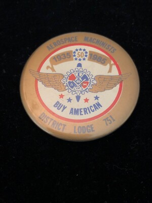 Aerospace Machinists Vintage Pin 1935 To 1985 50 Buy American District ...