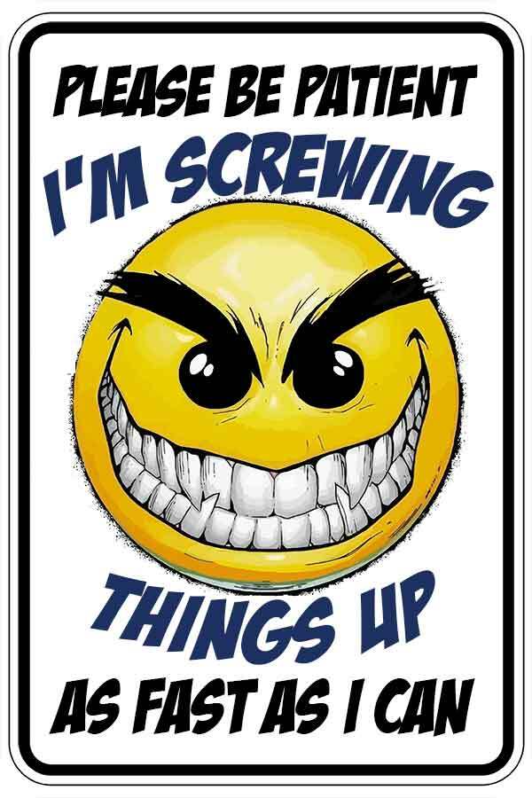 I'M SCREWING THINGS UP sign Metal funny man cave house decor B1375 | eBay