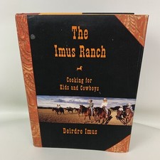 Imus Ranch : Cooking for Kids and Cowboys by Deirdre Imus (2004 ...