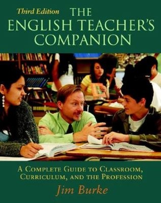 The English Teacher's Companion, Third Edition : A Complete Guide ...