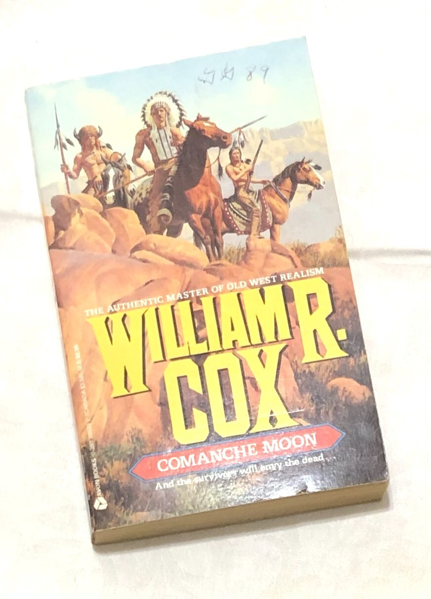 Paper Back Book - Comanche Moon, by William R. Cox, 1989 9780380708307 ...
