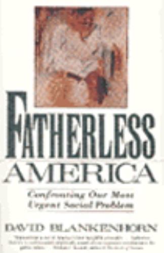 Fatherless America: Confronting Our Most Urgent Social Problem ...