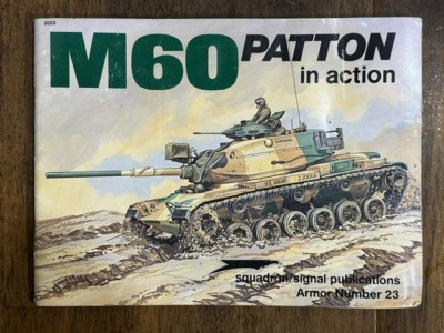 M-60 Patton in Action (Squadron/Signal Armor No. 23) 9780897471763 | eBay