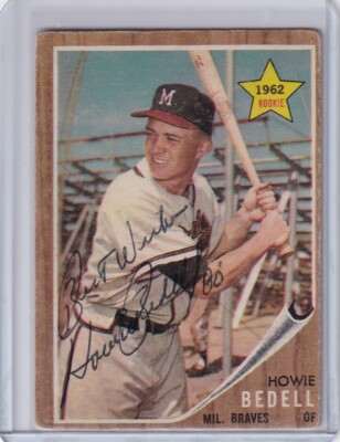 1962 TOPPS #76 HOWIE BEDELL HAND SIGNED AUTOGRAPH MILWAUKEE BRAVES 4083 ...