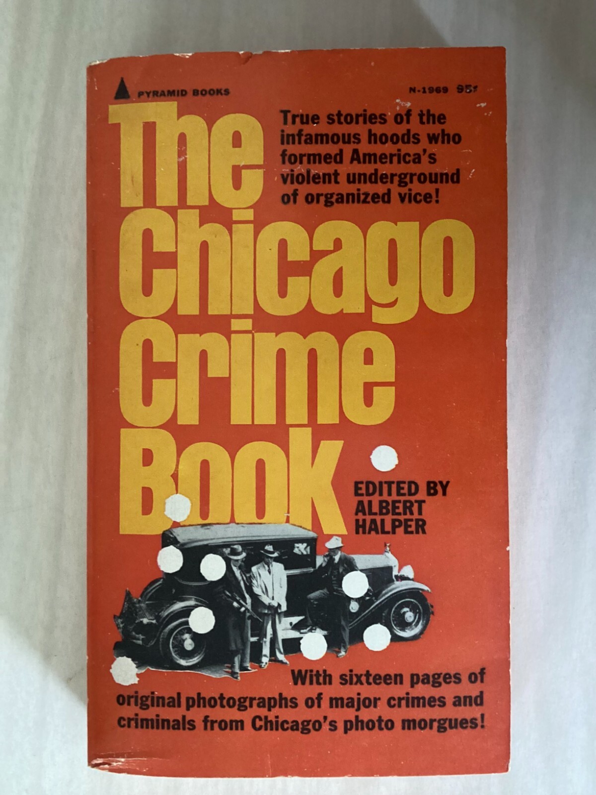 THE CHICAGO CRIME BOOK - editor Albert Halper - MAFIA, JOHN DILLINGER ...