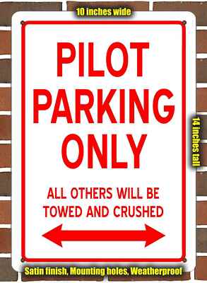 Metal Sign - PILOT PARKING ONLY- 10x14 inches | eBay