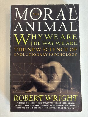 The Moral Animal: Why We Are, the Way We Are Robert Wright 1995 Vintage ...