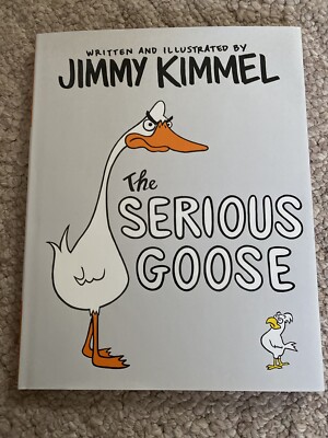 The Serious Goose HARDCOVER – 2019 by Jimmy Kimmel 9780525707752| eBay