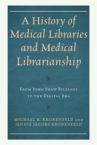 Michael R Kronenfeld J A History of Medical Libraries an (Paperback ...