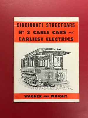 Cincinnati Streetcars No. 3 Cable Cars and Earliest Electrics by Wagner ...