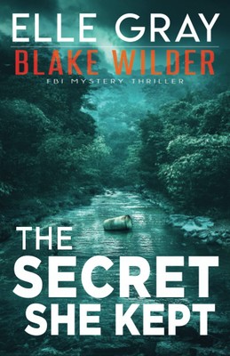 The Secret She Kept (Blake Wilder FBI Mystery Thriller) | eBay