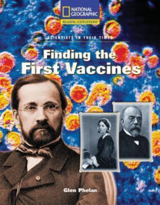 Reading Expeditions: Finding the First Vaccines by National Geographic ...