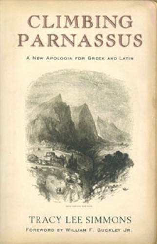 Climbing Parnassus: A New Apologia for Greek and Latin - Paperback ...