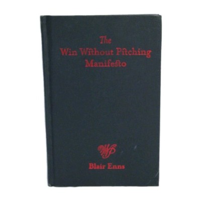 The Win Without Pitching Manifesto Hardcover Book Blair Enns No Dust ...