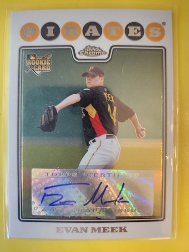 2008 Topps Chrome Autograph #238 Evan Meek RC - Pittsburgh Pirates | eBay
