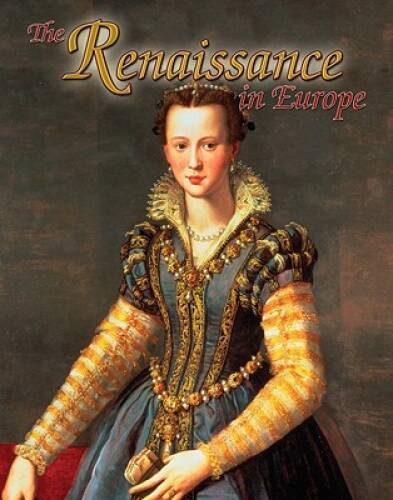 The Renaissance in Europe (Renaissance World) - Paperback - GOOD ...