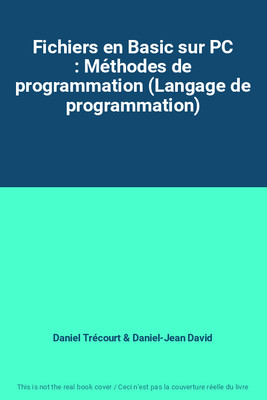 Fichiers en Basic sur PC : Methodes de programmation (Langage de programmation), | eBay