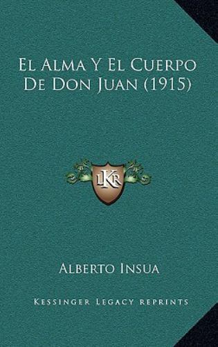 Alma y el Cuerpo de Don Juan by Alberto Insua (2010, Trade Paperback ...