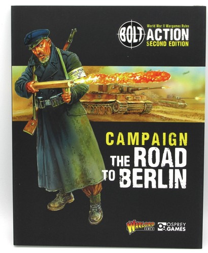 Bolt Action 401010005 The Road to Berlin Campaign (Book) WWII Rules ...