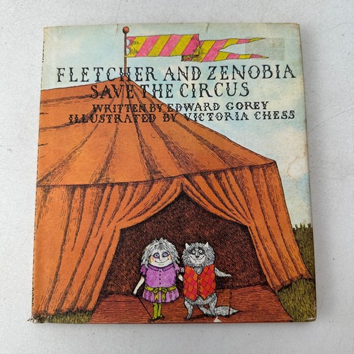 Fletcher and Zenobia Save the Circus Edward Gorey Victoria Chess HC DJ ...