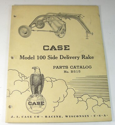 CASE Model 100 Side Delivery Hay Rake Parts Manual Book Catalog B515 ...