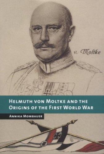 New Studies in European History Ser.: Helmuth von Moltke and the ...